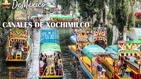 Conoce Los Famosos Canales De Xochimilco Deméxico