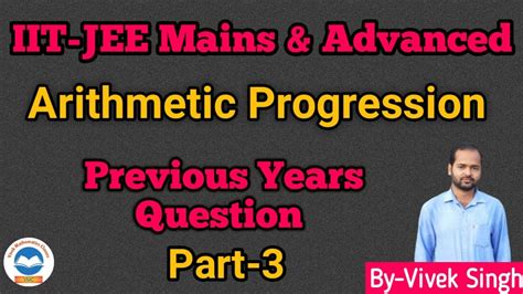 JEE Mathematics Arithmetic Progression AP Part Previous Years IIT JEE Advanced