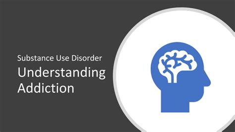 Understanding Substance Use Disorder Ppt