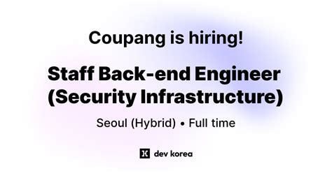 Staff Back End Engineer Security Infrastructure At Coupang • Seoul Dev Korea