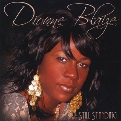 Dionne Blaize Still Standing Cd Jpc De