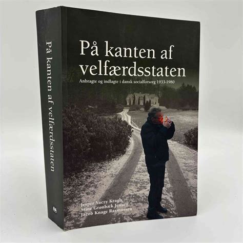 Jesper Vaczy Kragh Stine Grønbæk Jensen Og Jacob Knage Rasmussen På Kanten Af Velfærdsstaten