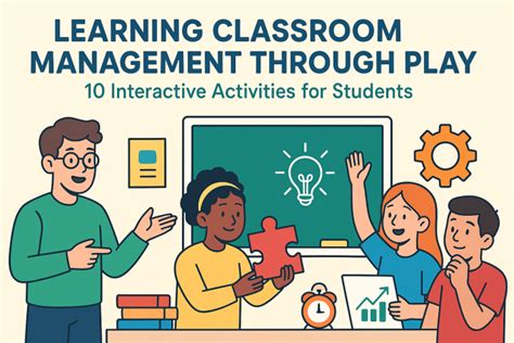 From Chaos To Control Engaging Activities To Explore Classroom