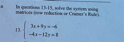 Solved In Questions 13 15 ﻿solve The System Using Matrices