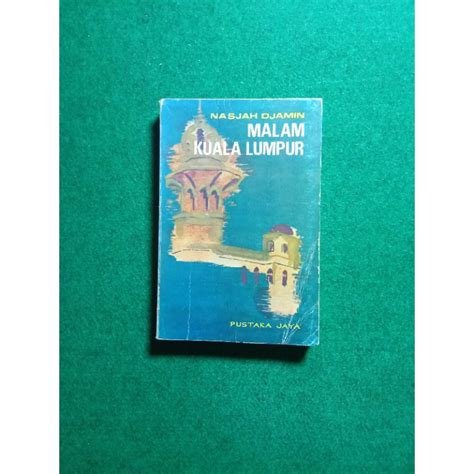 Jual Malam Kuala Lumpur Nasjah Djamin Novel Indonesia Lawas Shopee Indonesia