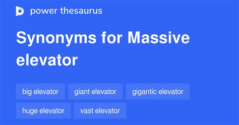 Massive Elevator Synonyms 8 Words And Phrases For Massive Elevator