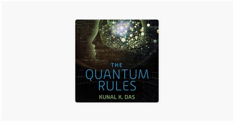 ‎the Quantum Rules How The Laws Of Physics Explain Love Success And