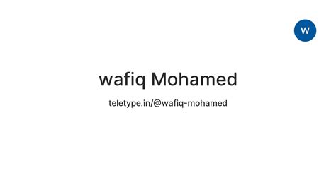 Wafiq Mohamed — Teletype