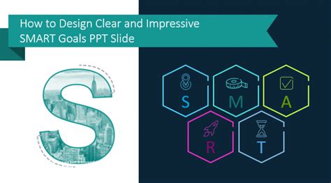 How To Design Clear And Impressive SMART Goals PPT Slide