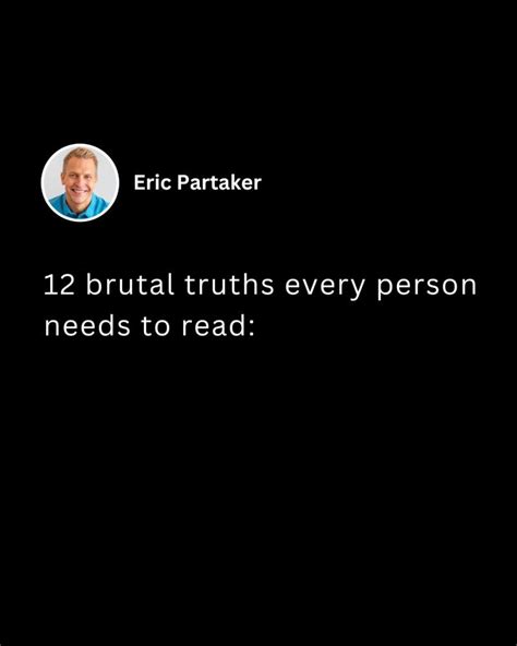 12 Brutal Truths Every Person Needs To Read 1 If Youve Ever Looked
