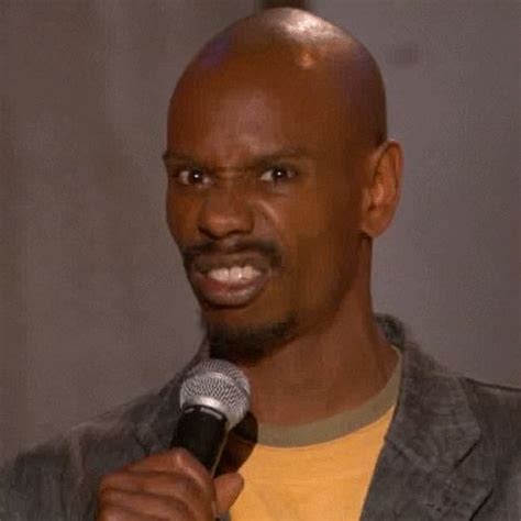 Dave Chappelle Funny  What Is That Meme  Looking Meme 