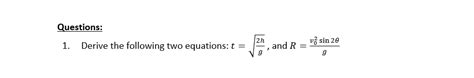Solved Questions Derive The Following Two Equations Chegg