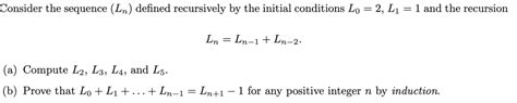 solved consider the sequence ln defined recursively by the
