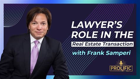 Lawyers Role In The Real Estate Transaction With Frank Samperi Youtube