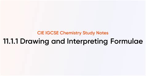 Drawing And Interpreting Formulae 1111 Cie Igcse Chemistry Notes