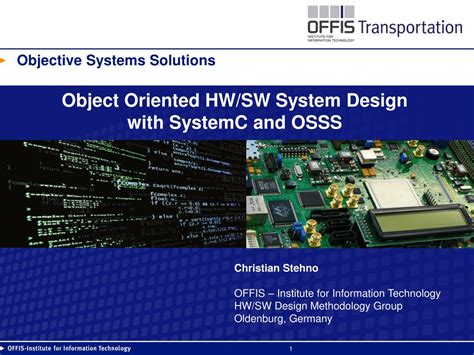 Ppt Object Oriented Hw Sw System Design With Systemc And Osss