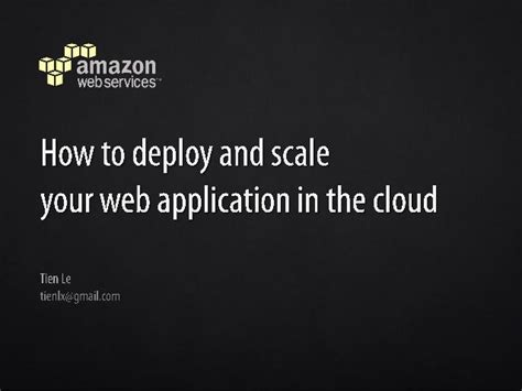 aws how to deploy and scale your web application in the cloud