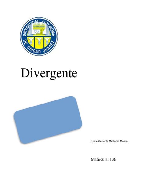 Divergente Cuarto Informe De Lectura Joshué Meléndez 136995 Pdf