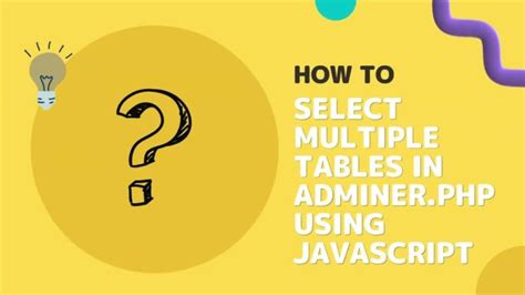 Anant Negi On Linkedin How To Select Multiple Tables In Adminer Php