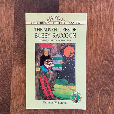 The Adventures Of Bobby Raccoon By Thornton W Burgess Thea Kliros