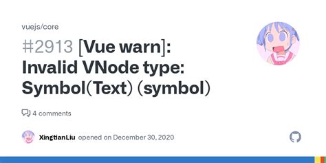 Vue Warn Invalid Vnode Type Symboltext Symbol · Issue 2913 · Vuejscore · Github