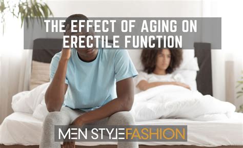The Effect Of Aging On Erectile Function