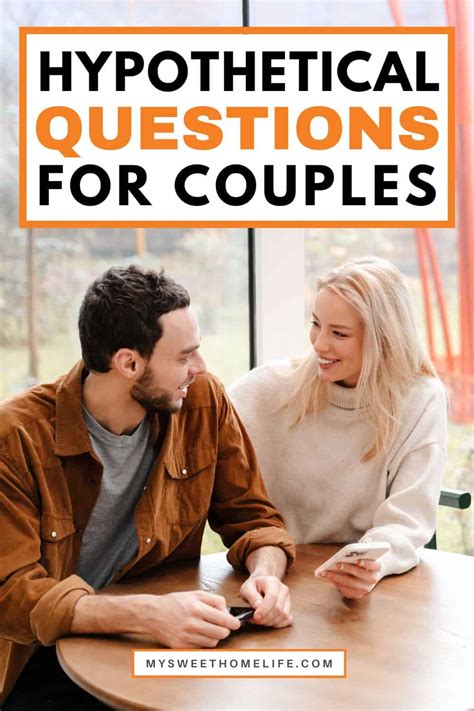 100 Hypothetical Questions For Couples My Sweet Home Life
