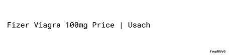Fizer Viagra 100mg Price Usach