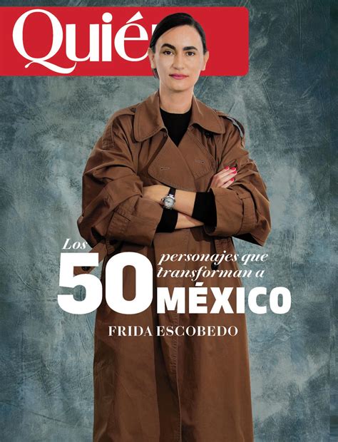 Quién Noviembre 2022 Los 50 Personajes Que Transforman A México By