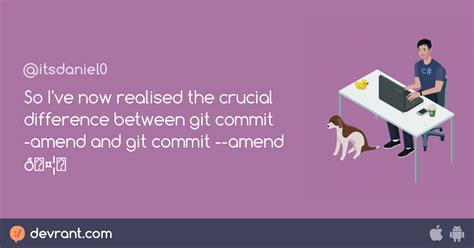 So Ive Now Realised The Crucial Difference Between Git Commit Amend