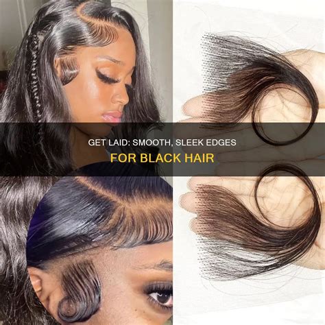Get Laid Smooth Sleek Edges For Black Hair Shunsalon