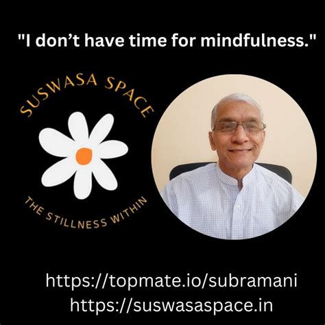 𝐈 𝐝𝐨𝐧𝐭 𝐡𝐚𝐯𝐞 𝐭𝐢𝐦𝐞 𝐟𝐨𝐫 𝐦𝐢𝐧𝐝𝐟𝐮𝐥𝐧𝐞𝐬𝐬 Subramani Sarode