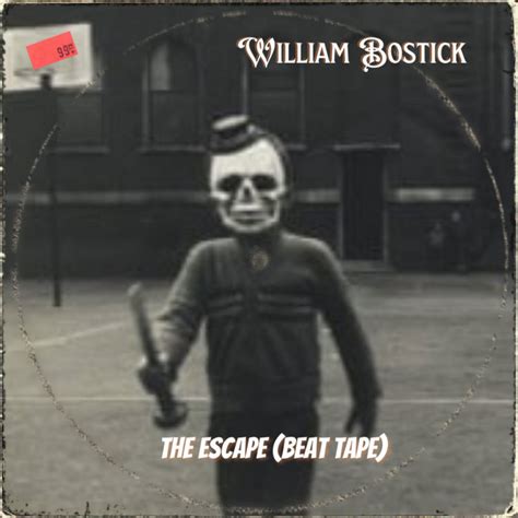 The Escape Beat Tape William Bostick™️ William Bostick