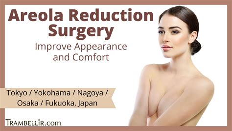 Areola Reduction Surgery Improve Appearance And Comfort Osaka