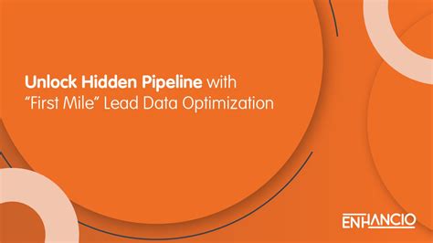 Unlock Hidden Pipeline With “first Mile” Lead Data Optimization