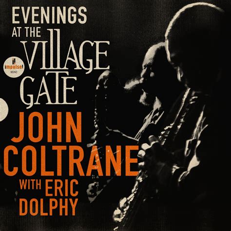 John Coltrane Evenings At The Village Gate John Coltrane With Eric