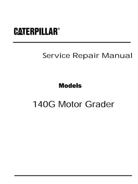 Caterpillar Cat 140g Motor Grader Prefix 5md Service Repair Manual