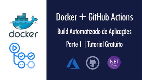 Docker Github Actions Parte 1 Build Automatizado De Aplicações By Renato Groffe Medium