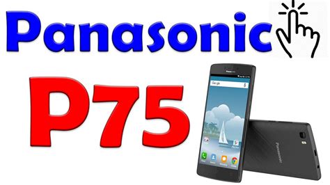 Panasonic P75 Specs Youtube