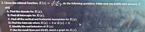 solved 5 civen the rational function r x x3−3x−2x3−x2 do