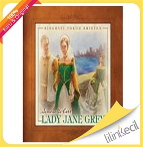 Jual Buku Biografi Tokoh Kristen Lady Jane Grey Simonetta Carr Di Seller Lilinkecil Com