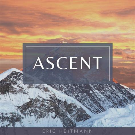 Ascent Album By Eric Heitmann Spotify