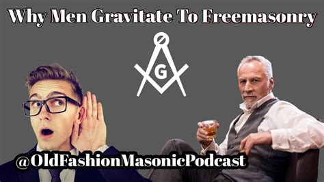 Why Men Love Freemasonry Monday Masonic Education Youtube