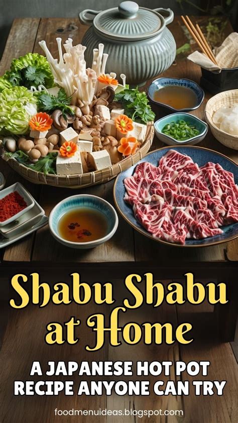 Master Shabu Shabu At Home A Japanese Hot Pot Recipe Anyone Can Try