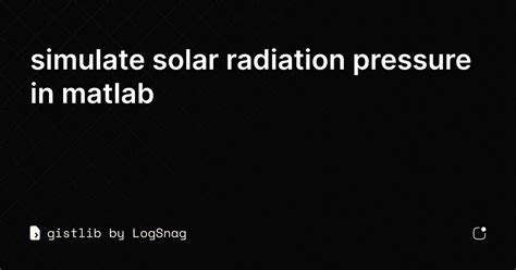 Gistlib Simulate Solar Radiation Pressure In Matlab