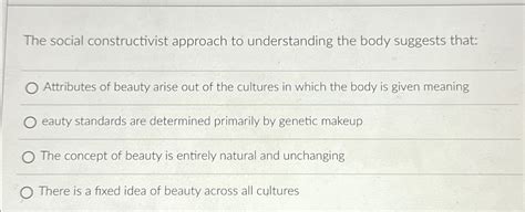 Solved The Social Constructivist Approach To Understanding