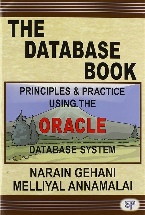 The Database Book Principles And Practice Using The Oracle Database
