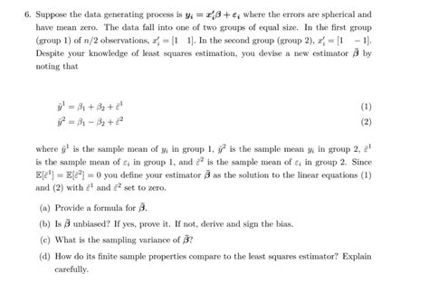 solved suppose the data generating process is yi xi β εi