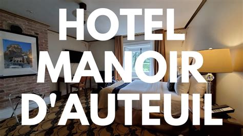 The Hotel Manoir Dauteuil In Quebec City Quebec Youtube