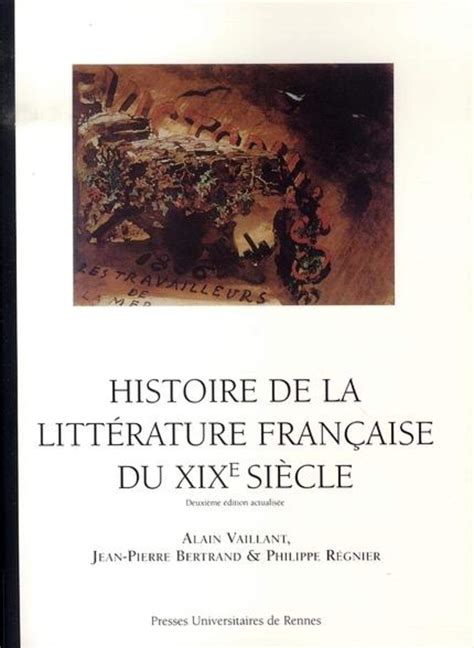 Histoire De La Littérature Française Du Xixe Siecle By Pur Goodreads